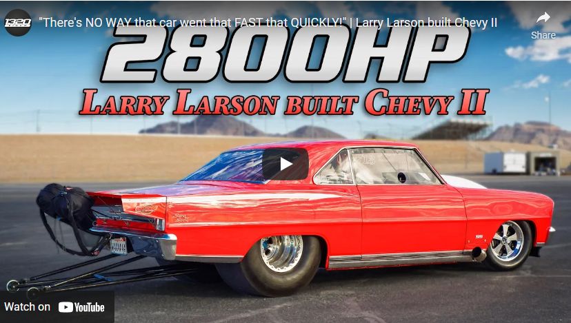 “There’s NO WAY that car went that FAST that QUICKLY!” | Larry Larson built Chevy II ...